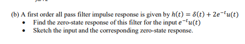 Solved (b) A first order all pass filter impulse response is | Chegg.com