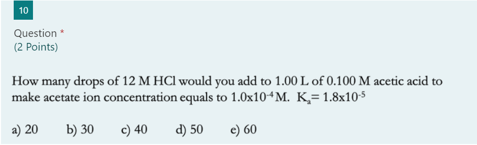 Solved 10 Question * (2 points) How many drops of 12 M HCl | Chegg.com