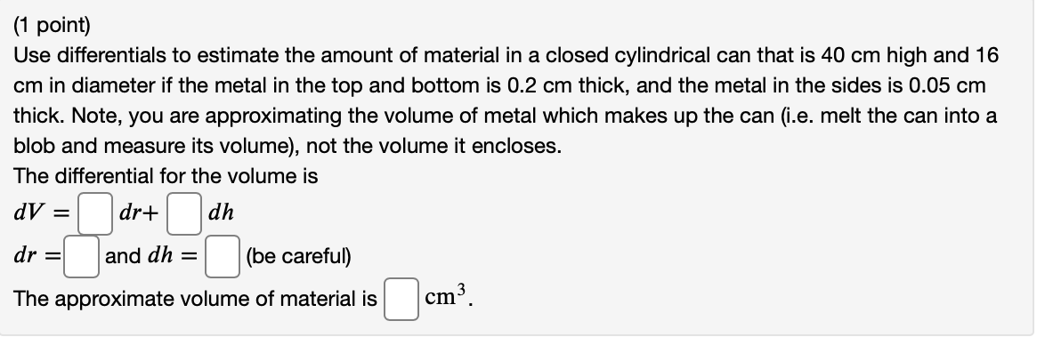 Solved (1 point) Use differentials to estimate the amount of | Chegg.com
