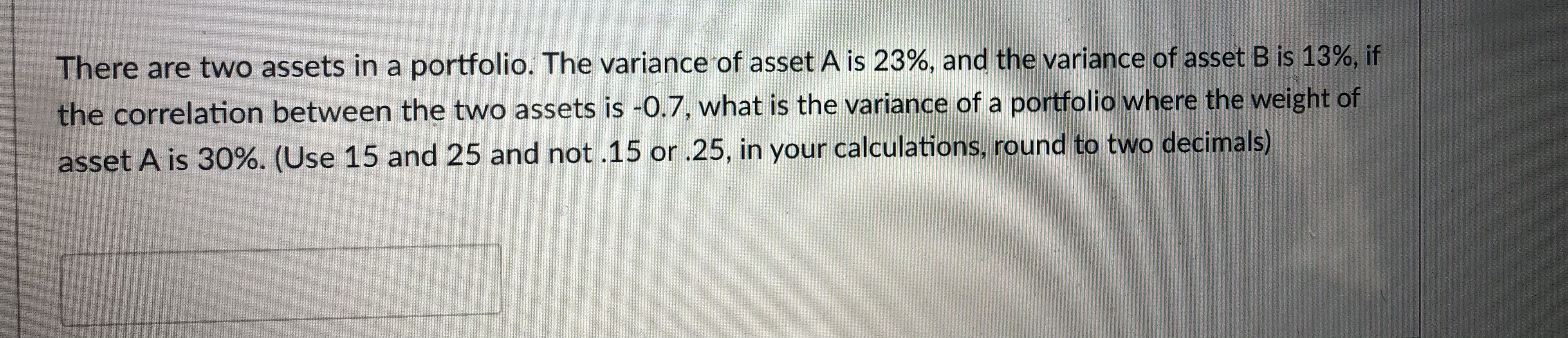 Solved There are two assets in a portfolio. The variance of | Chegg.com