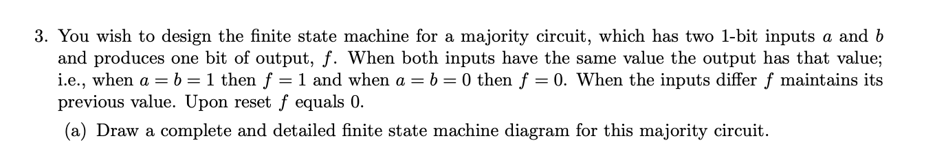 Solved 3. You wish to design the finite state machine for a | Chegg.com