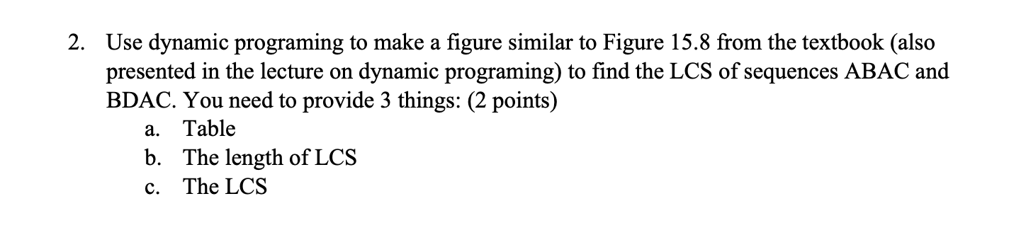 Solved Figure 15.8 The c and b tables computed by LCS-LENGTH | Chegg.com