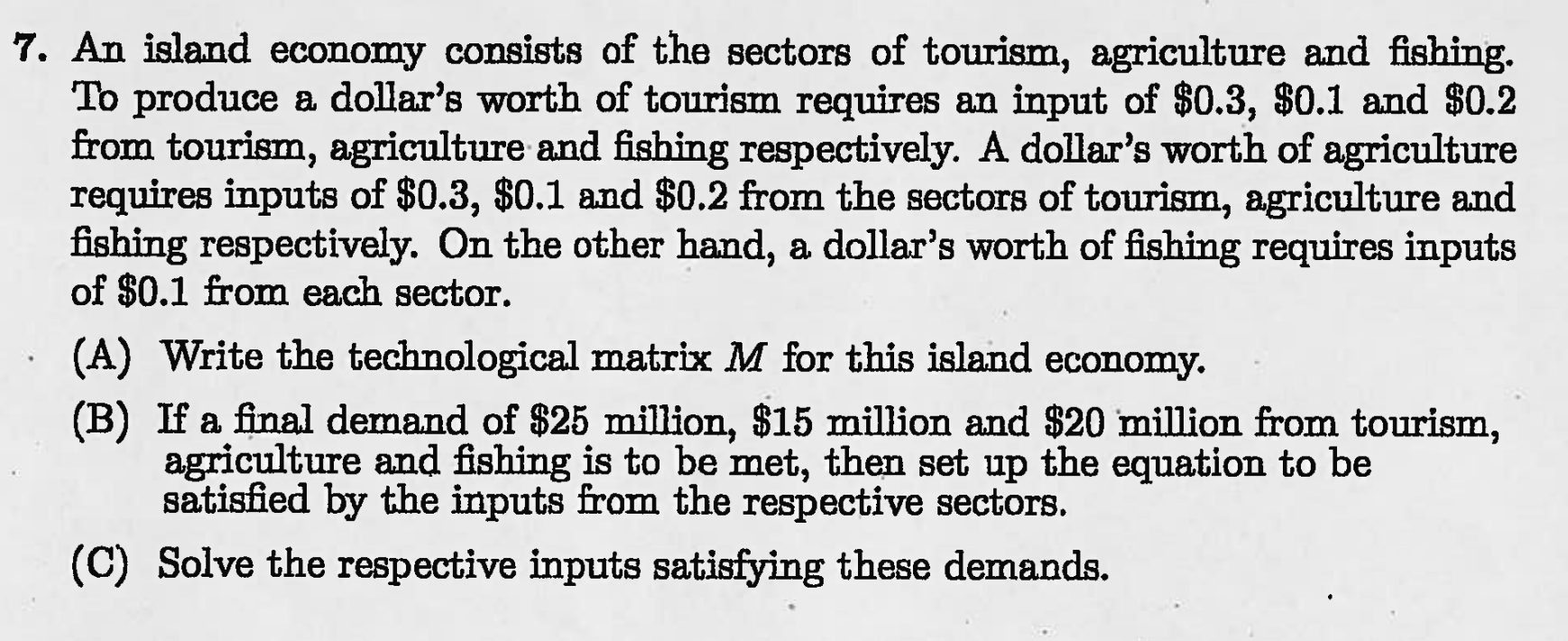 Solved 7. An island economy consists of the sectors of | Chegg.com