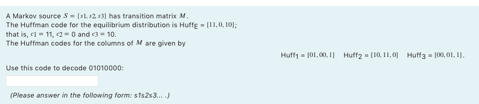 Solved A Markov source S = { 51, 52, 53} has transition | Chegg.com