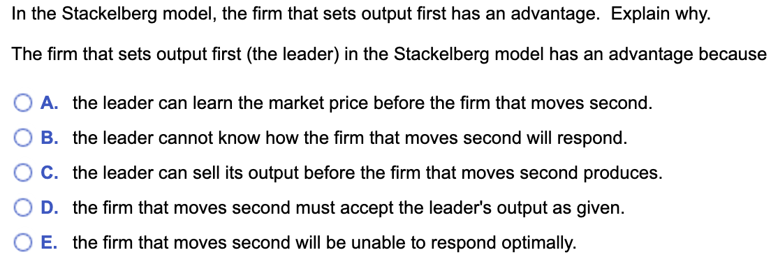 In the Stackelberg model, the firm that sets output | Chegg.com