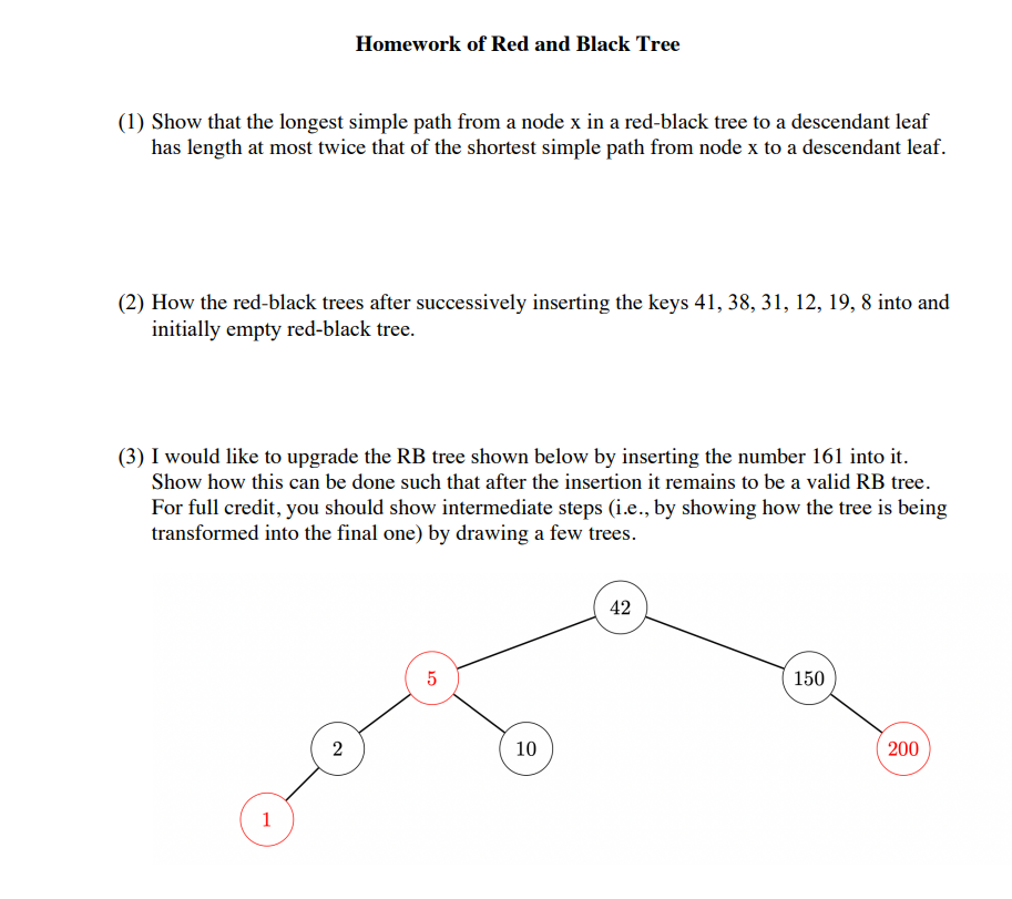 Solved Homework of Red and Black Tree (1) Show that the | Chegg.com Solved Homework of Red and Black Tree (1) Show that the | Chegg.com