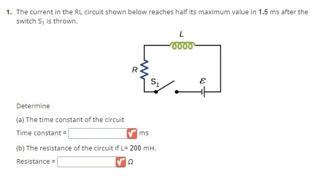 Solved 1. The current in the RL circuit shown below reaches | Chegg.com