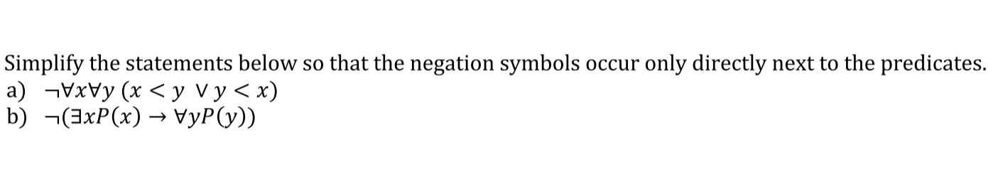 Solved Simplify the statements below so that the negation | Chegg.com