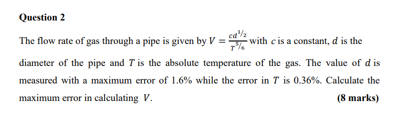 Solved Question 2 The flow rate of gas through a pipe is | Chegg.com
