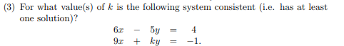 Solved (3) For what value(s) of k is the following system | Chegg.com
