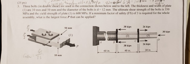 Solved (25 pts) 3. Three bolts (in double shear) are used in | Chegg.com