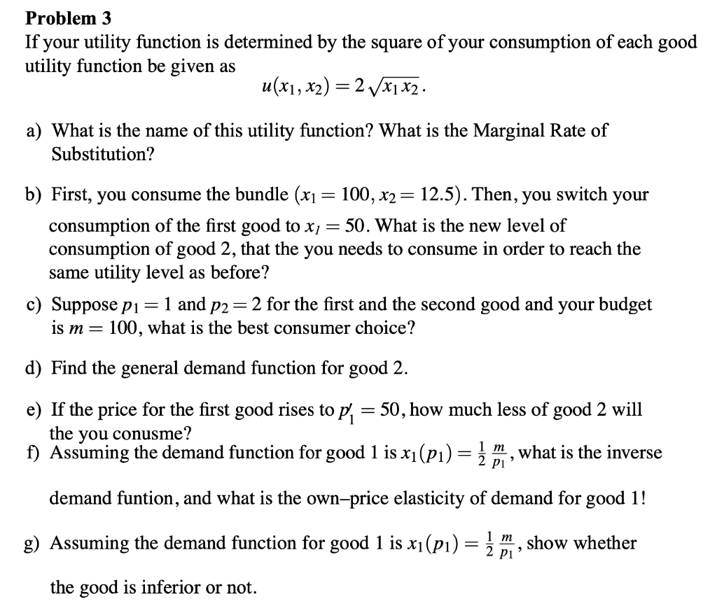 Solved Problem 3 If your utility function is determined by | Chegg.com