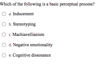 Solved Which of the following is a basic perceptual process? | Chegg.com