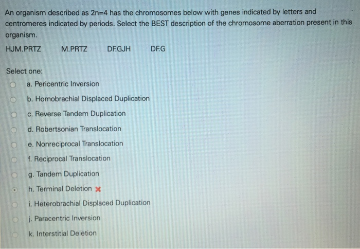 Solved An organism described as 2n-4 has the chromosomes | Chegg.com