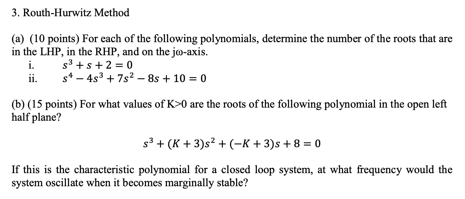 Solved 3. Routh-Hurwitz Method (a) (10 points) For each of | Chegg.com