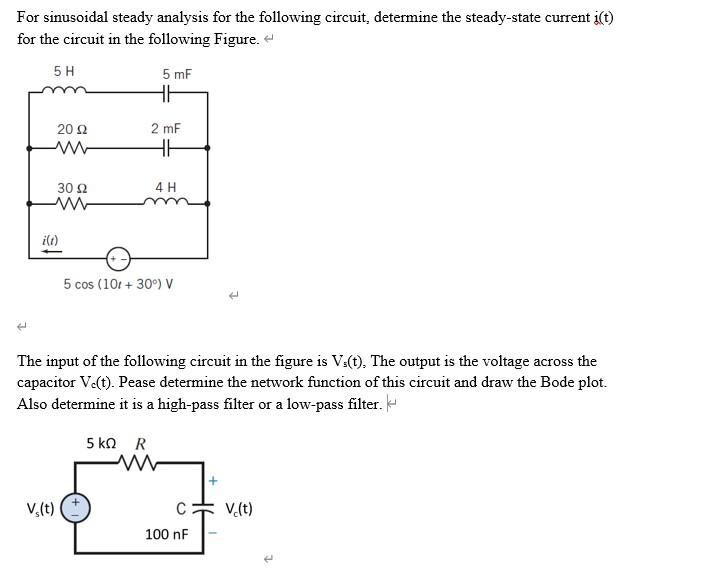 Solved For sinusoidal steady analysis for the following | Chegg.com