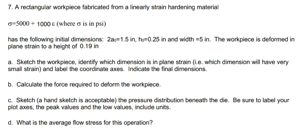7. A rectangular workpiece fabricated from a linearly | Chegg.com