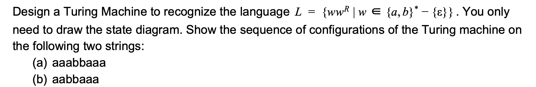 Design a Turing Machine to recognize the language L = | Chegg.com