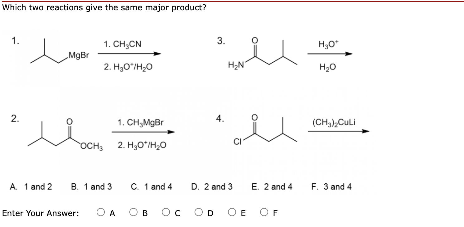 Solved Which two reactions give the same major product? 1. | Chegg.com
