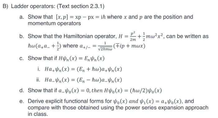 Solved B) Ladder operators: (Text section 2.3.1) a. Show | Chegg.com