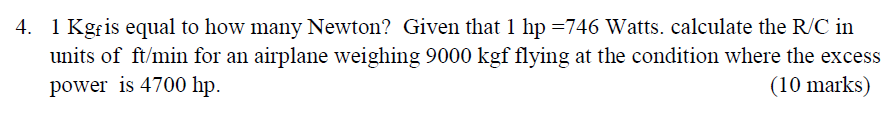 Solved 4. 1 Kgf is equal to how many Newton? Given that 1 hp | Chegg.com