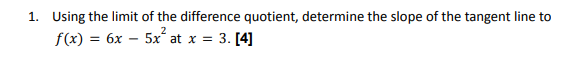 Solved 1. Using the limit of the difference quotient, | Chegg.com