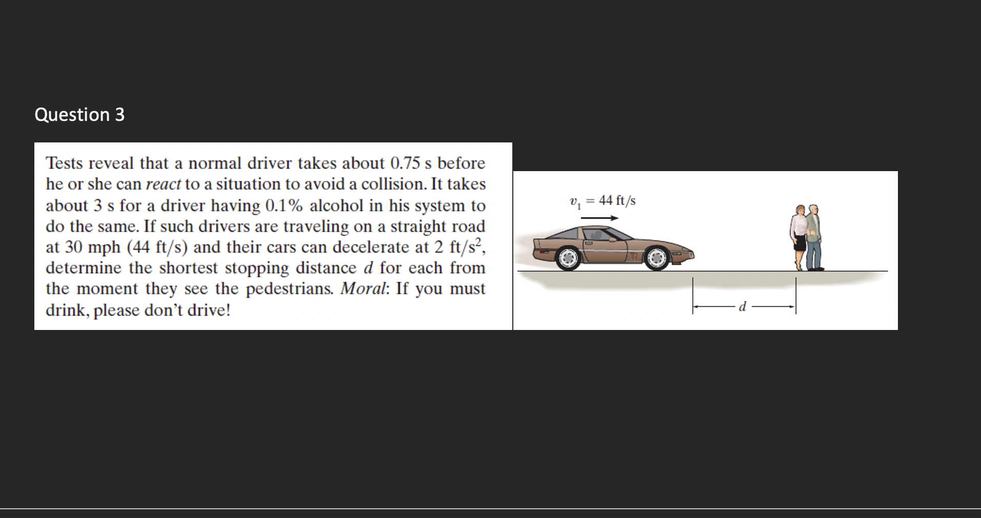Solved Question 3 Tests reveal that a normal driver takes | Chegg.com