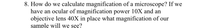 Solved How do we calculate magnification of a microscope? If | Chegg.com
