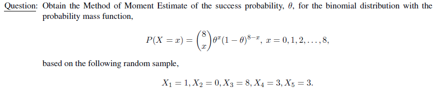 Solved Question: Obtain the Method of Moment Estimate of the | Chegg.com