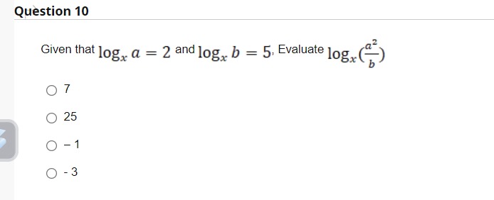 Solved Given that logxa=2 and logxb=5, Evaluate logx(ba2) 7 | Chegg.com