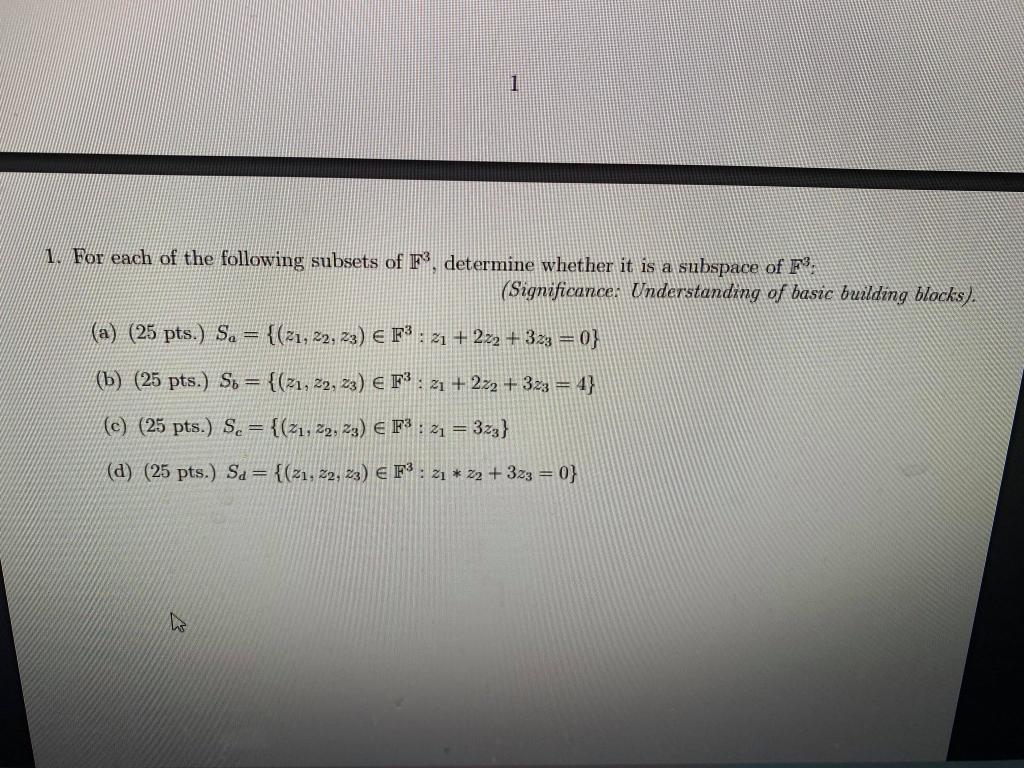 Solved 1 1. For each of the following subsets of F, | Chegg.com