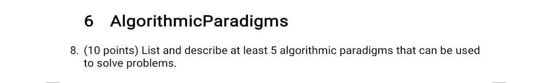 Solved 6 AlgorithmicParadigms 8. (10 points) List and | Chegg.com