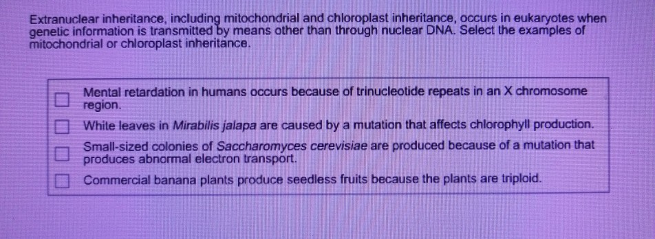 Solved Extranuclear inheritance, including mitochondrial and | Chegg.com