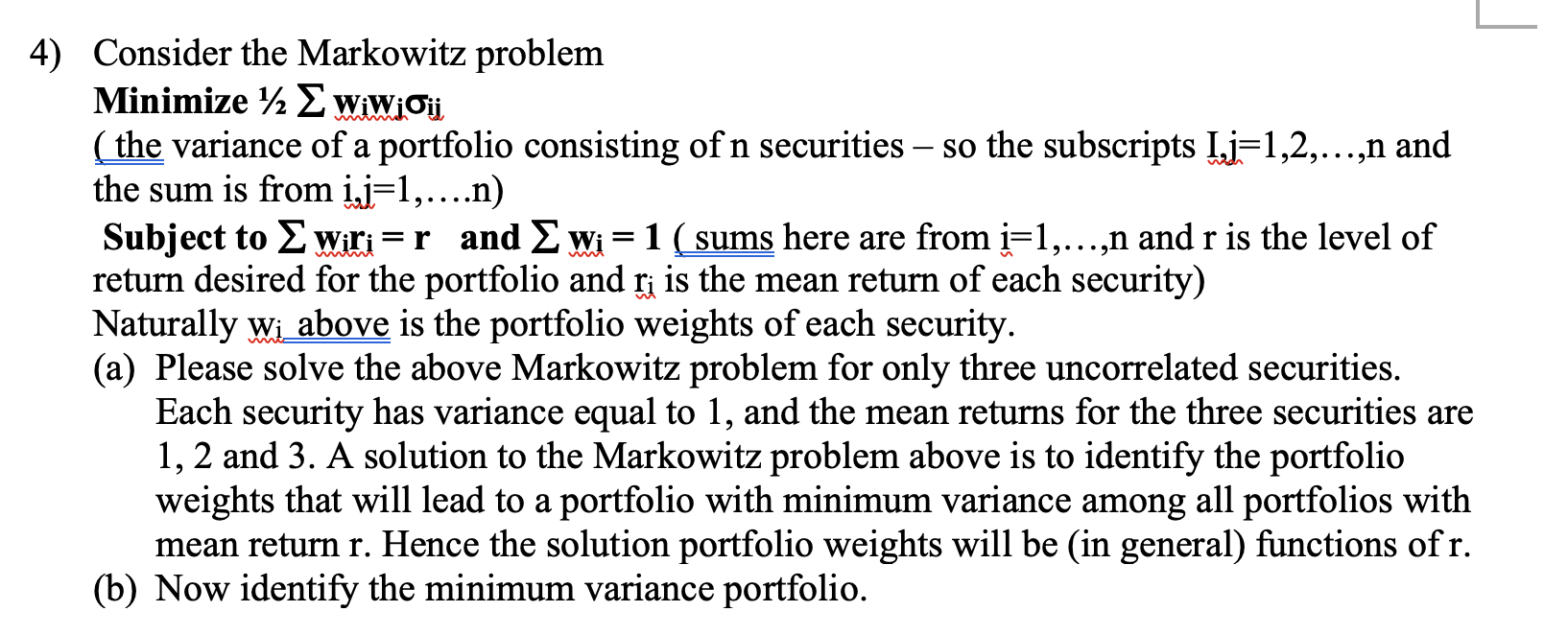 Solved Consider the Markowitz problem Minimize 1/2∑wiwjσij ( | Chegg.com