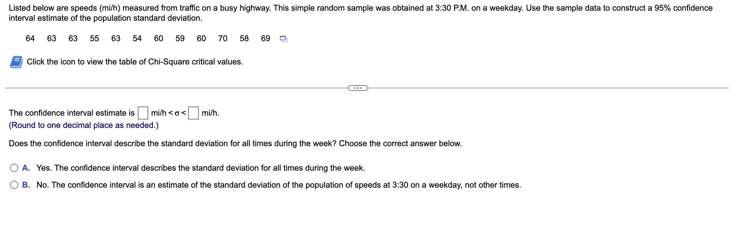 Solved interval estimate of the population standard | Chegg.com