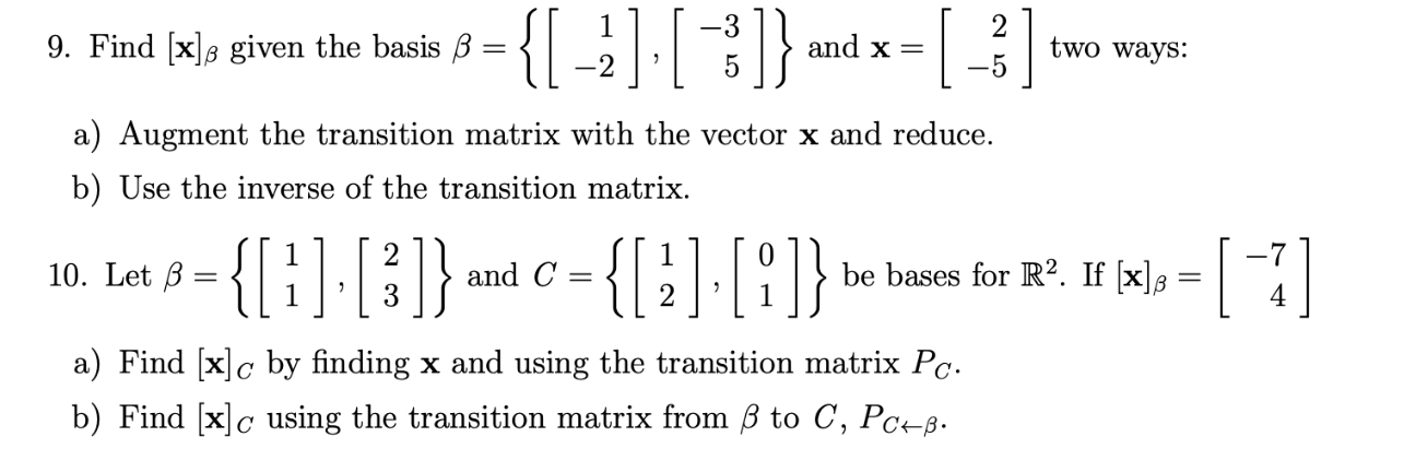 Solved 9. Find [x]β given the basis β={[1−2],[−35]} and | Chegg.com