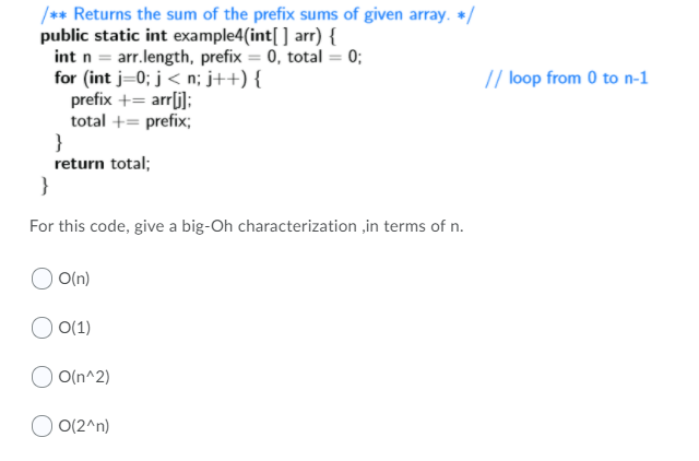 Solved // loop from 0 to n-1 /** Returns the sum of the | Chegg.com