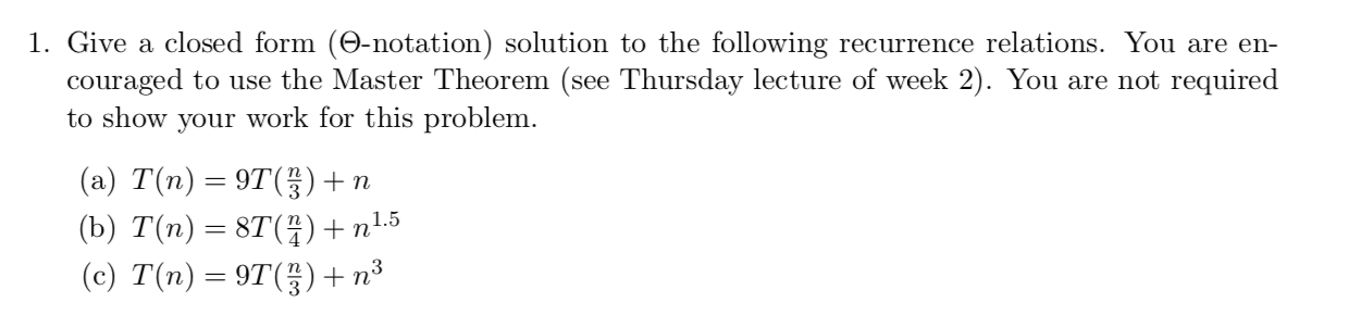 Solved 1. Give a closed form (O-notation) solution to the | Chegg.com