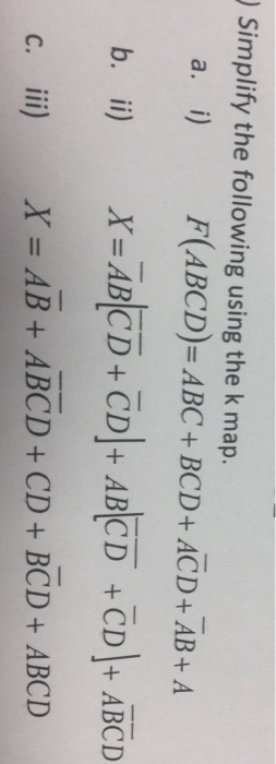 Solved Simplify the following using the k map. F(ABCD)=ABC + | Chegg.com