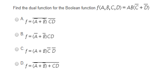 Solved Find the dual function for the Boolean function f(A, | Chegg.com