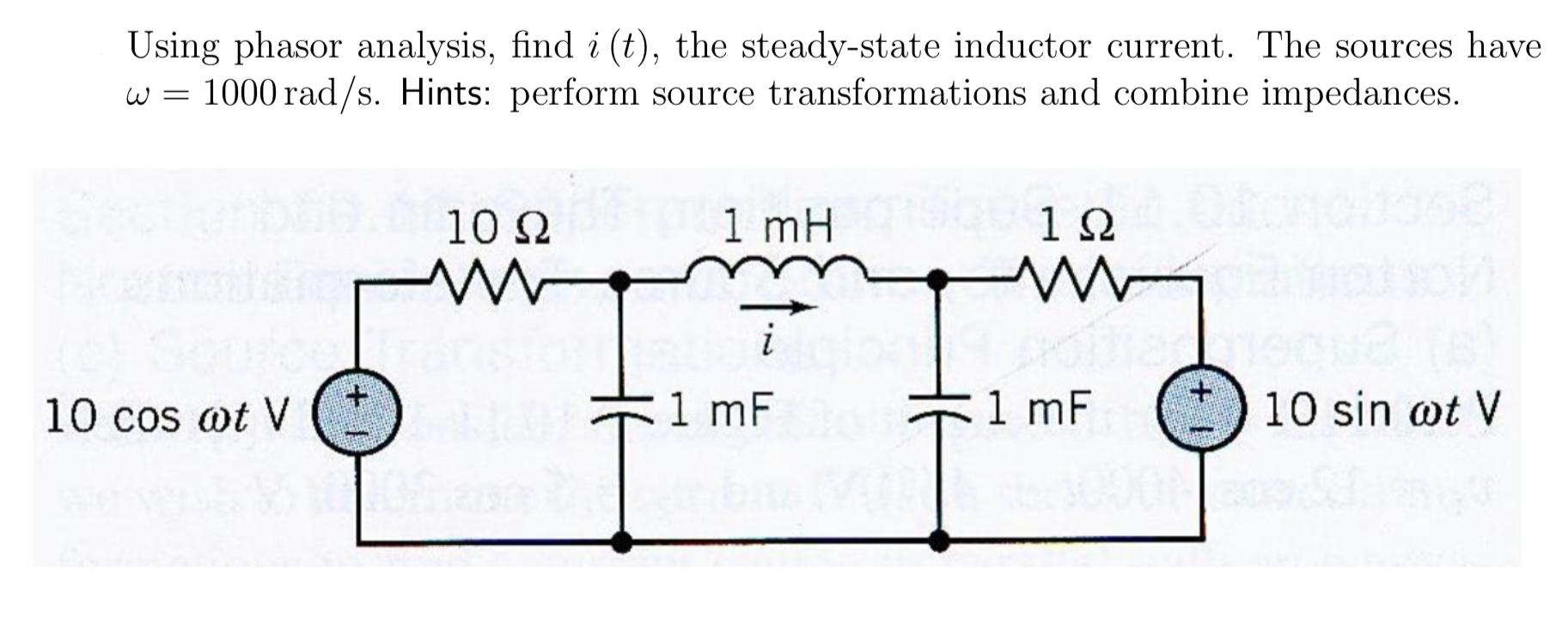 Solved Using phasor analysis, find i(t), the steady-state | Chegg.com