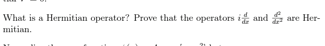 Solved a What is a Hermitian operator? Prove that the | Chegg.com