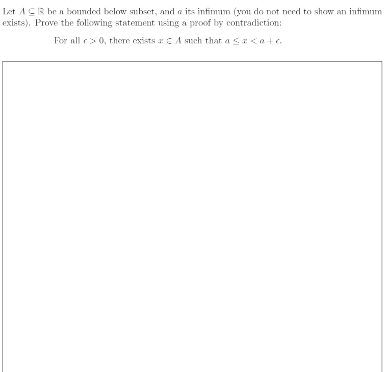 Solved Let A⊆R be a bounded below subset, and a its infimum | Chegg.com Solved Let A⊆R be a bounded below subset, and a its infimum | Chegg.com