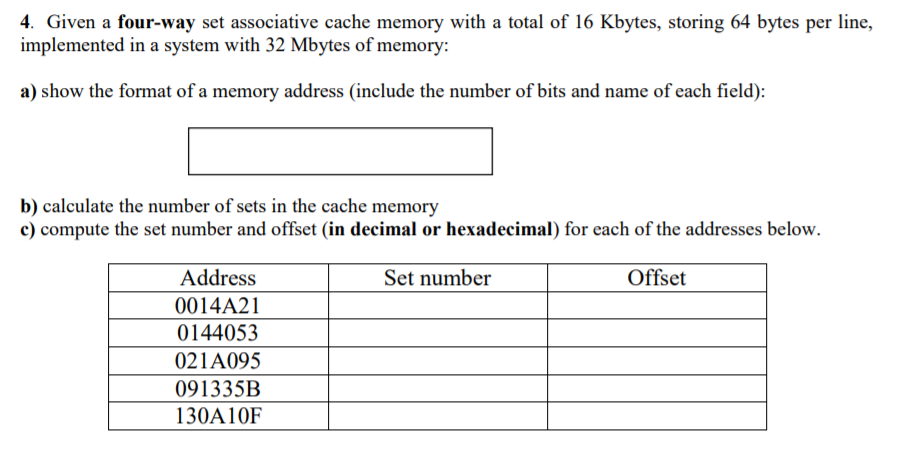 4. Given a four-way set associative cache memory with | Chegg.com