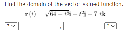 Solved Find the domain of the vector-valued function. | Chegg.com