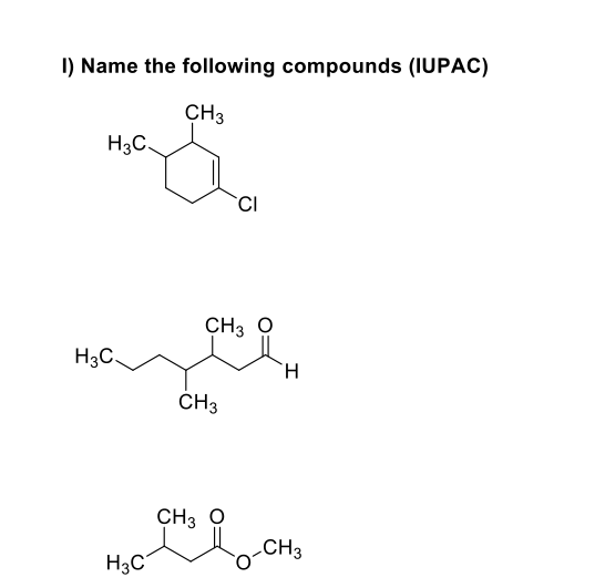 Solved 1) Name the following compounds (IUPAC) CH3 Н3С. CI | Chegg.com