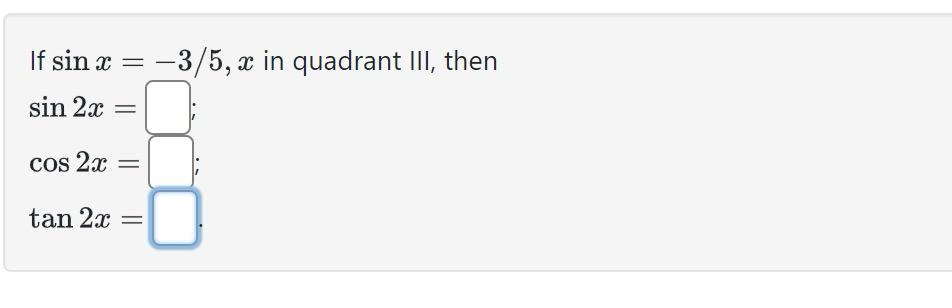 Solved If sinx=-35,x ﻿in quadrant III, | Chegg.com