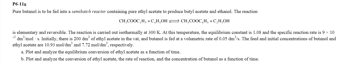 P6-113 Pure butanol is to be fed into a semibatch | Chegg.com