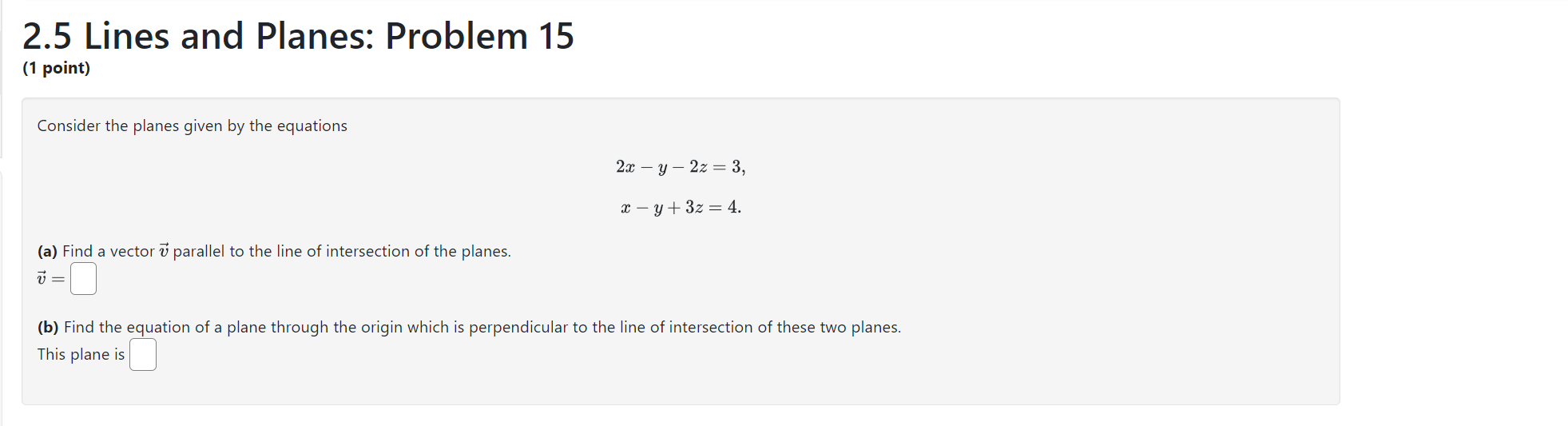 Solved 2.5 Lines and Planes: Problem 15 (1 point) Consider | Chegg.com