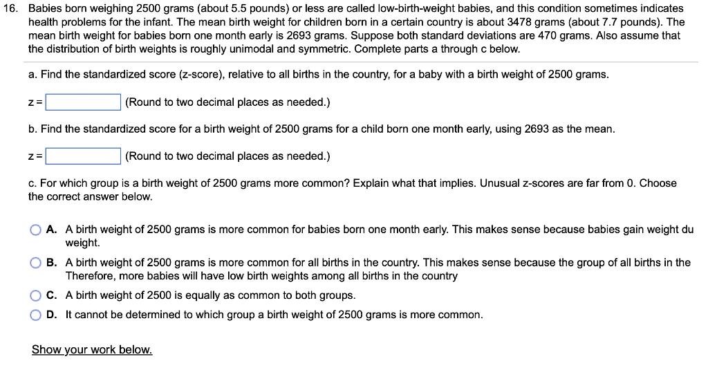 Solved Babies born weighing 2500 grams (about 5.5 pounds) or | Chegg.com
